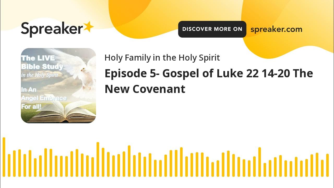 episode-5-gospel-of-luke-22-14-20-the-new-covenant-youtube