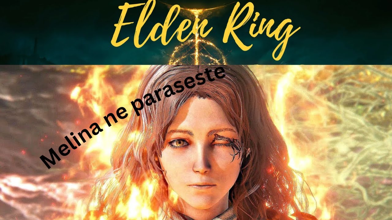 Melina ne paraseste #32 Elden ring Romania - YouTube