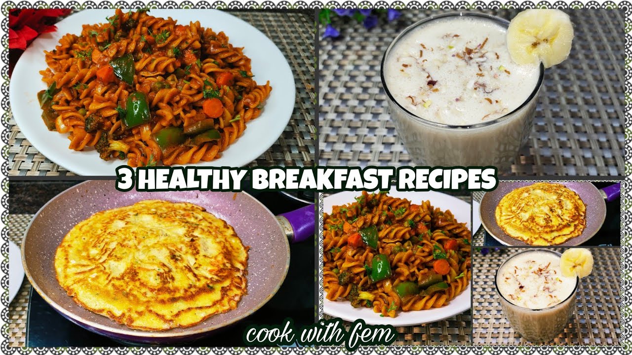 3 Quick And Healthy Breakfast Recipes | Instant Milkshake, Omelette ...