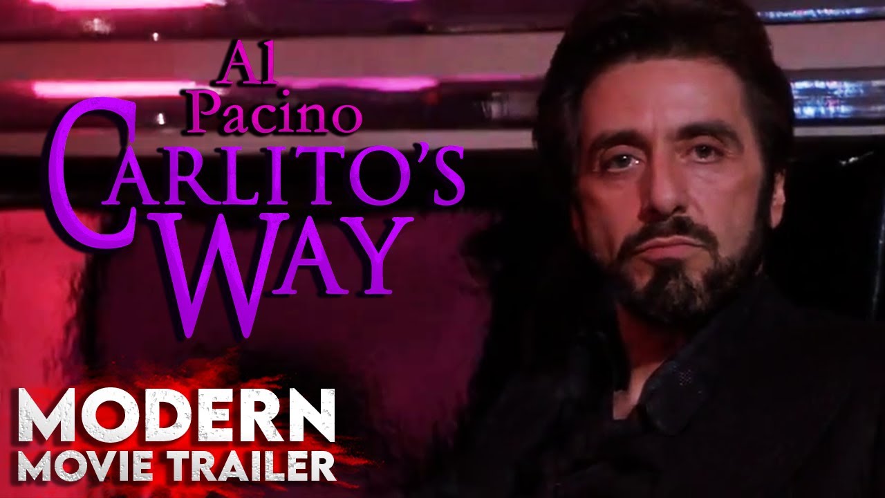 Carlito's Way Al Pacino Modern Movie Trailer - YouTube