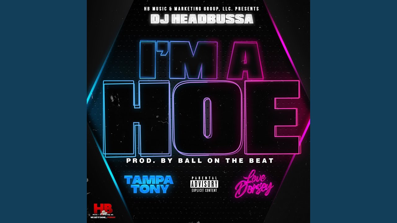 I'm a HOE! (feat. Tampa Tony & Love Dorsey) - YouTube