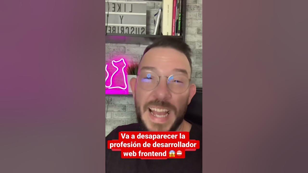 Va A Desaparecer El Desarrollador Web Frontend 😱⛔️ Shorts Programming Developer Dev