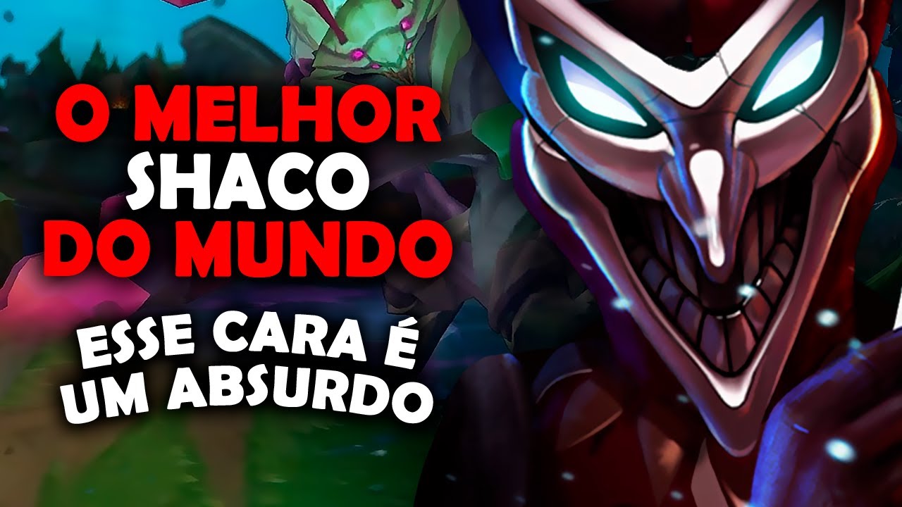 97% DE WINRATE, QUE GAMEPLAY INSANA - O MELHOR SHACO DO MUNDO ME ...