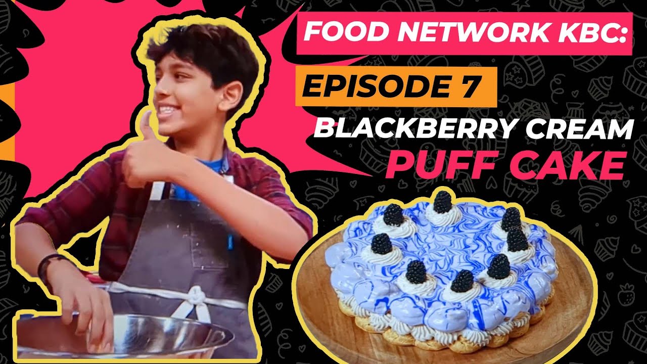 Food Network KBC: Episode 7 - Blackberry Cream Puff Cake - YouTube