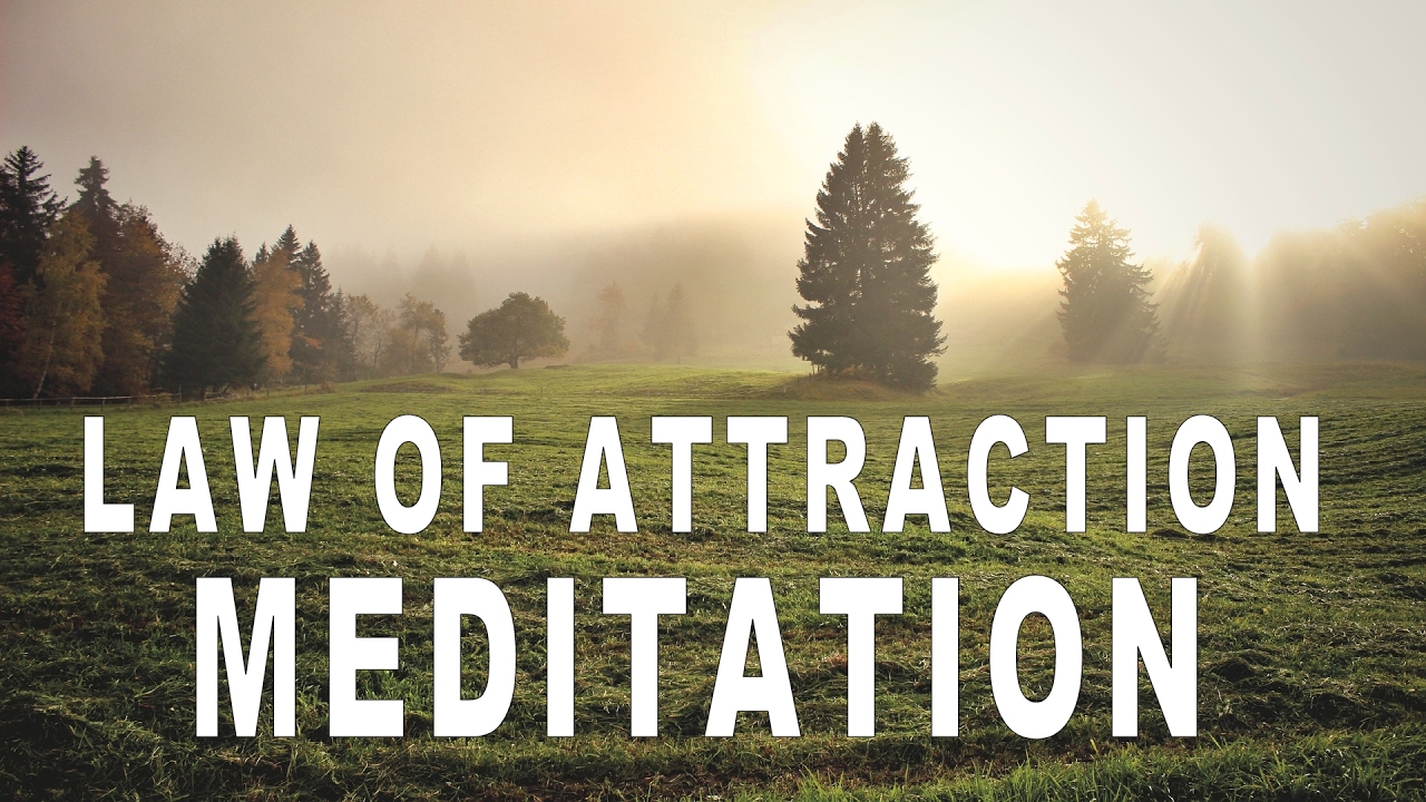 Law Of Attraction Guided Meditation For Abundance Motivation And