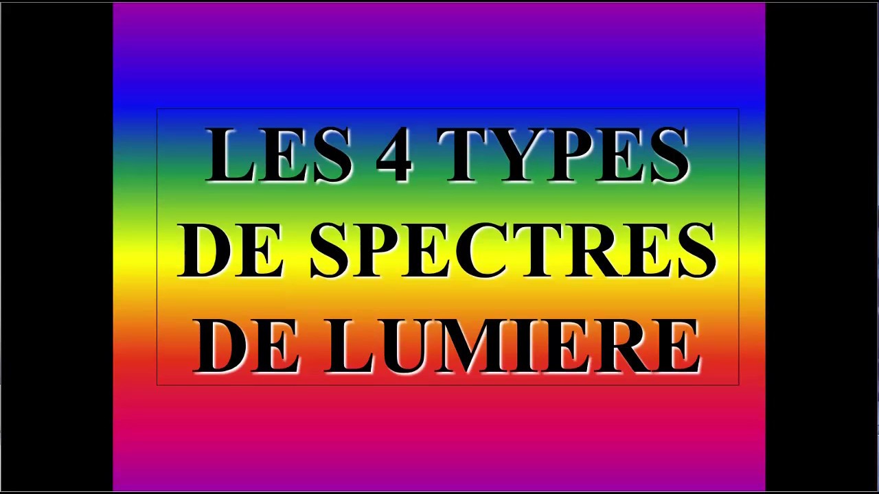 Les 4 types spectres lumineux - Physique Chimie Facile - YouTube