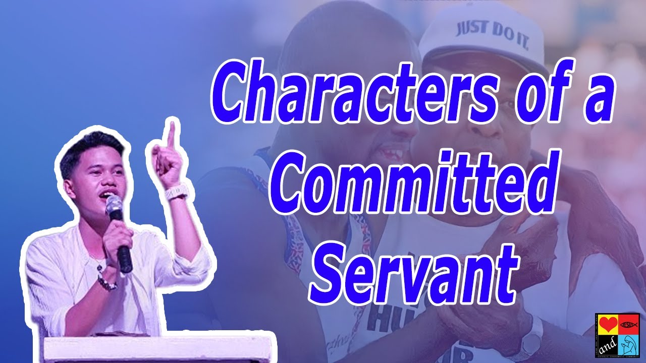Characters of a Committed Servant | Bro. Sky Zorilla - YouTube