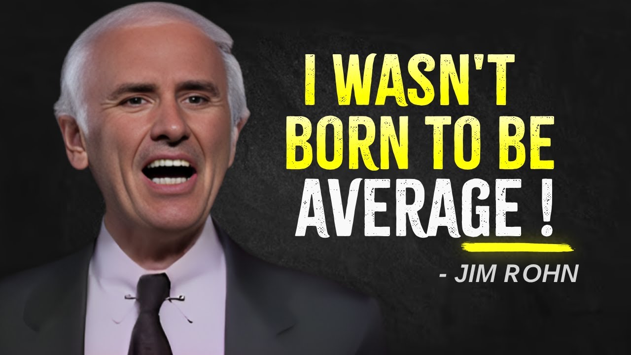 I WASN'T BORN TO BE AVERAGE | Jim Rohn Motivation - YouTube