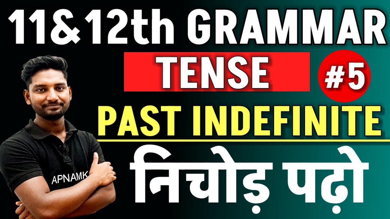 past indefinite tense l Tense Lecture 05 By apna mk l Tense for 11th ...