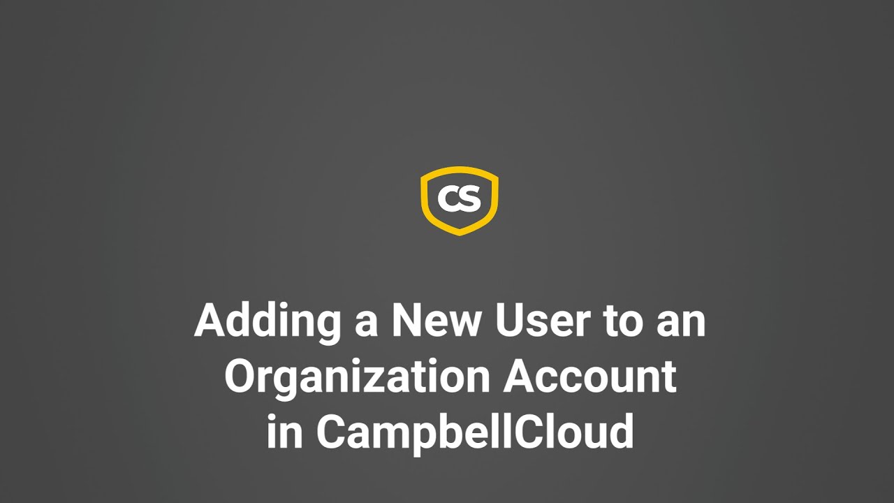 Adding a New User to an Organizational Account in CampbellCloud - YouTube