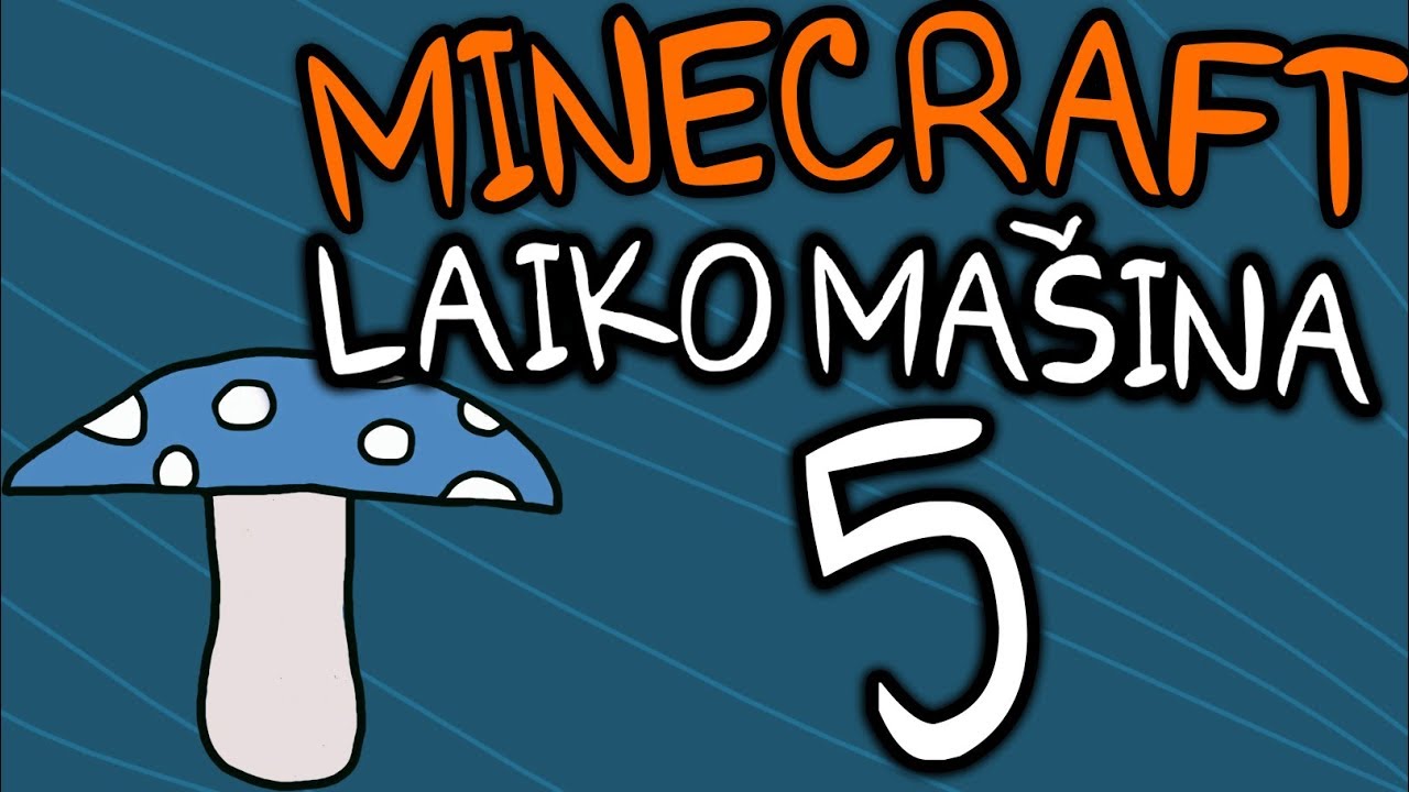 LAIKO MAŠINA MINECRAFTE - Grybų paieškos - YouTube
