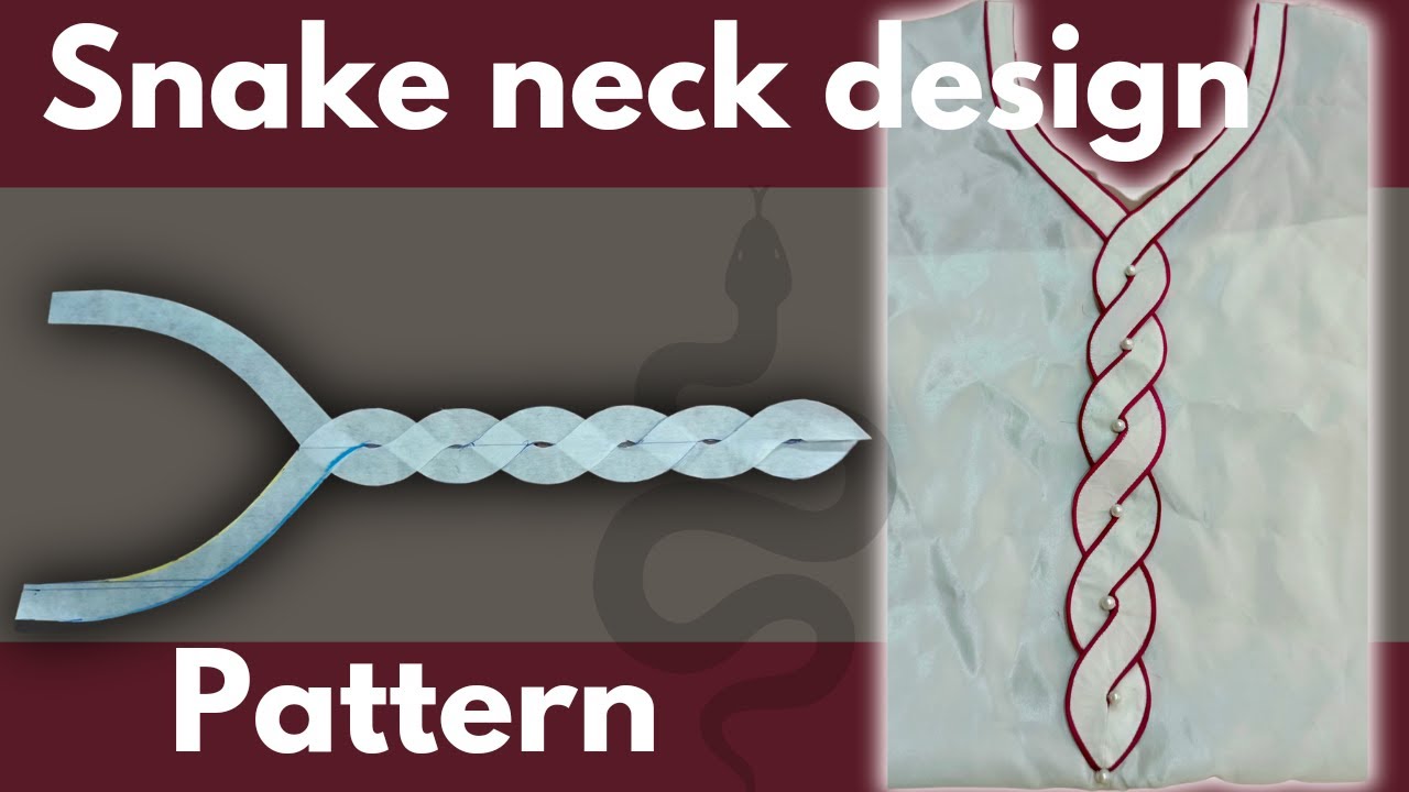 Snake Neck Design Pattern | New Neck Design Pattern Cutting Full ...