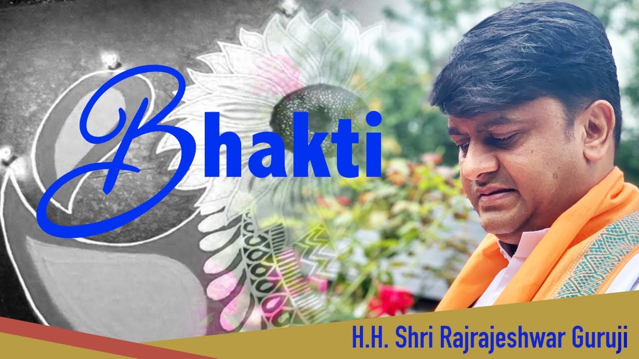 || भक्ति ||Bhakti , Three most important points of Devotion/Bhakti ...