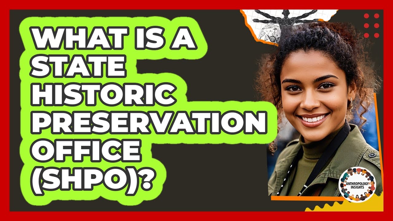 What Is a State Historic Preservation Office (SHPO)? - YouTube