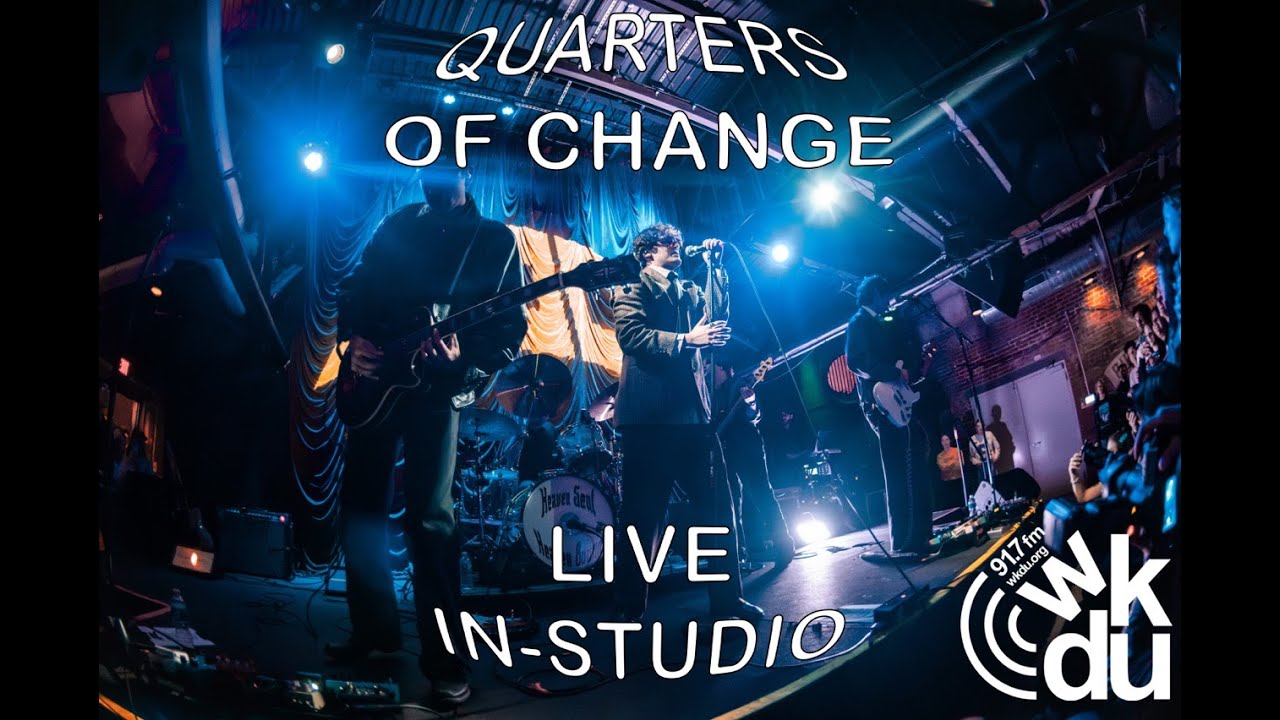 Quarters Of Change LIVE AT WKDU - YouTube