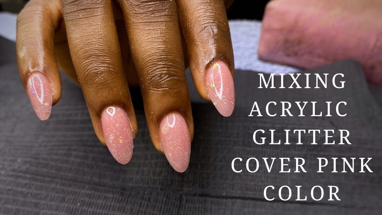 EASY ACRYLIC GLITTER NAIL | MIXING GLITTER IN YOUR ACRYLIC POWDER ...