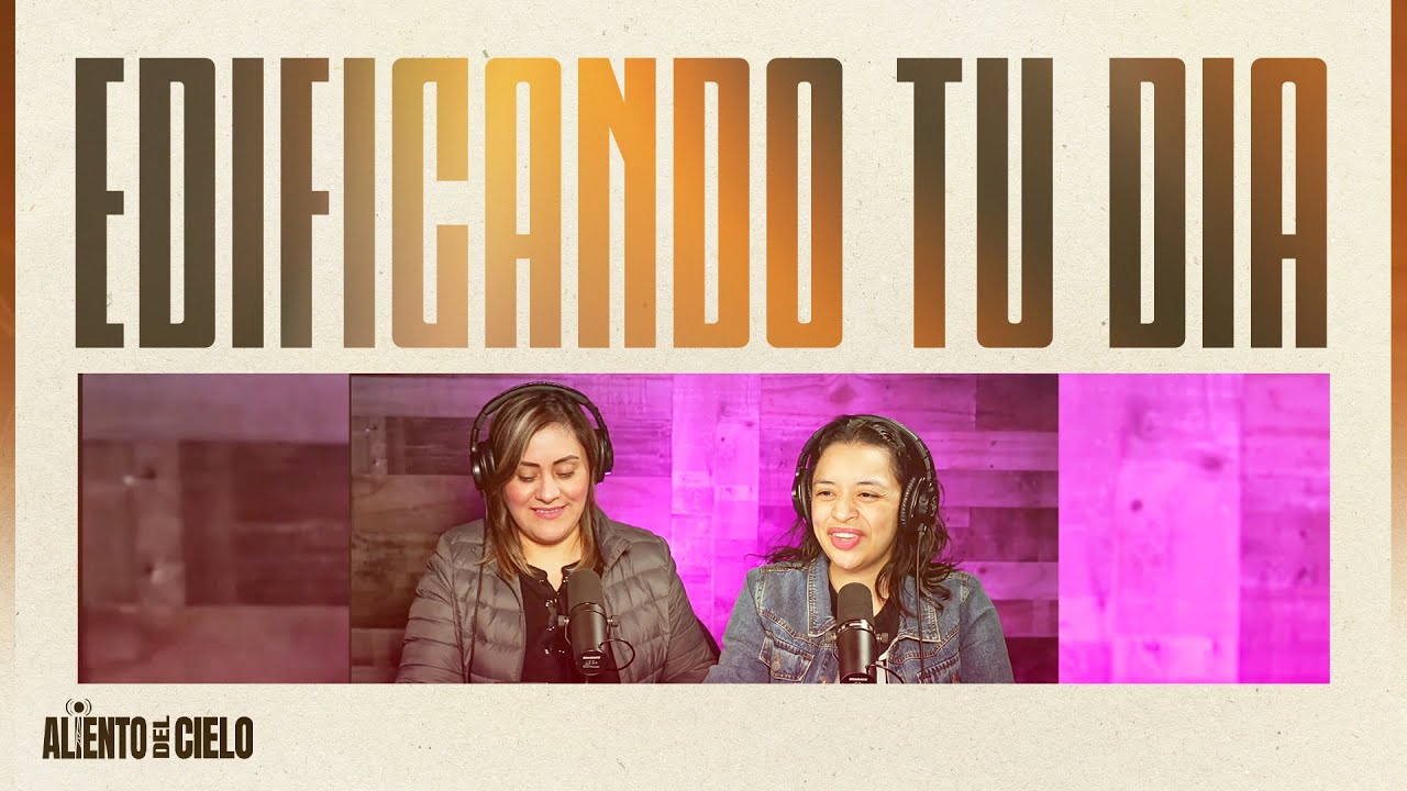 Edificando Tu Dia - YouTube