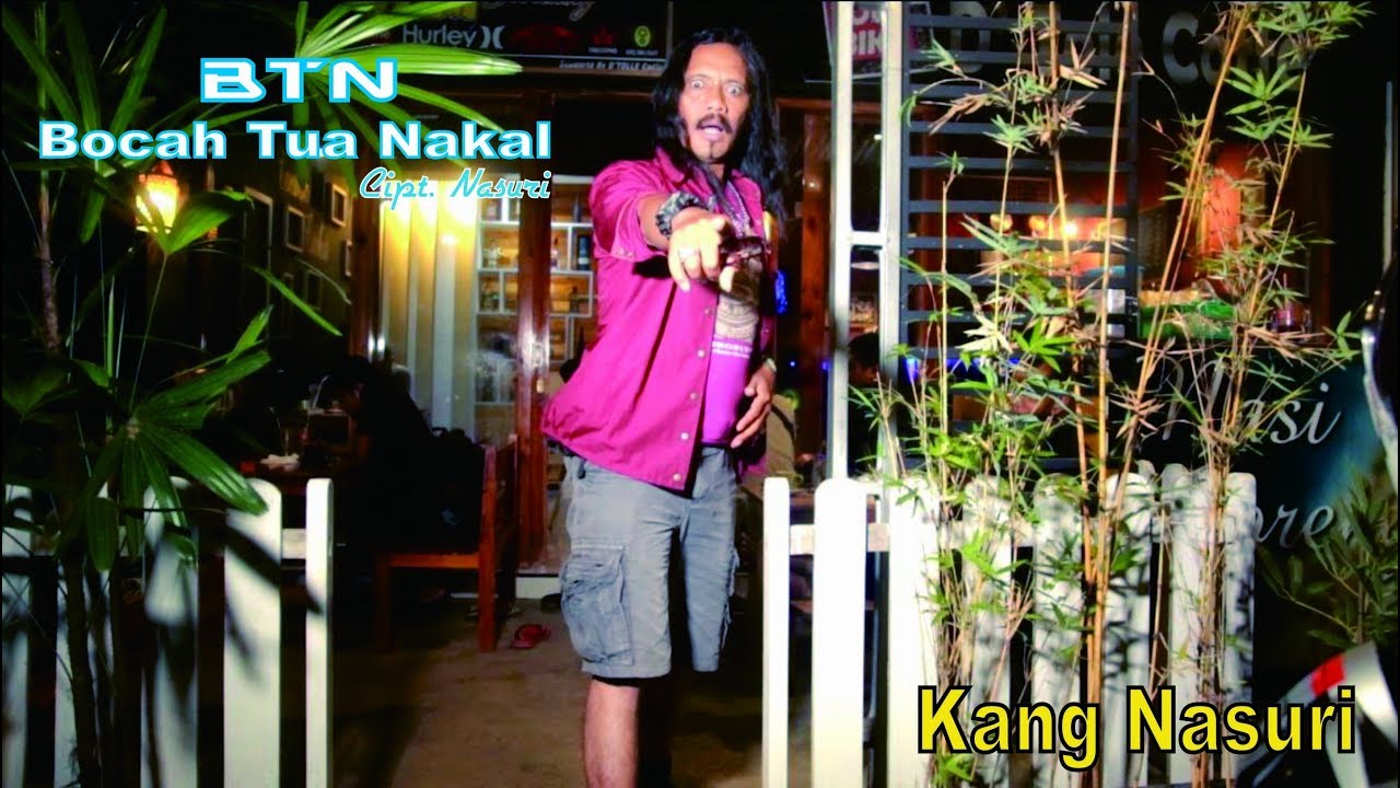 BTN (Bocah Tua Nakal) - Kang Nasuri | Official - YouTube