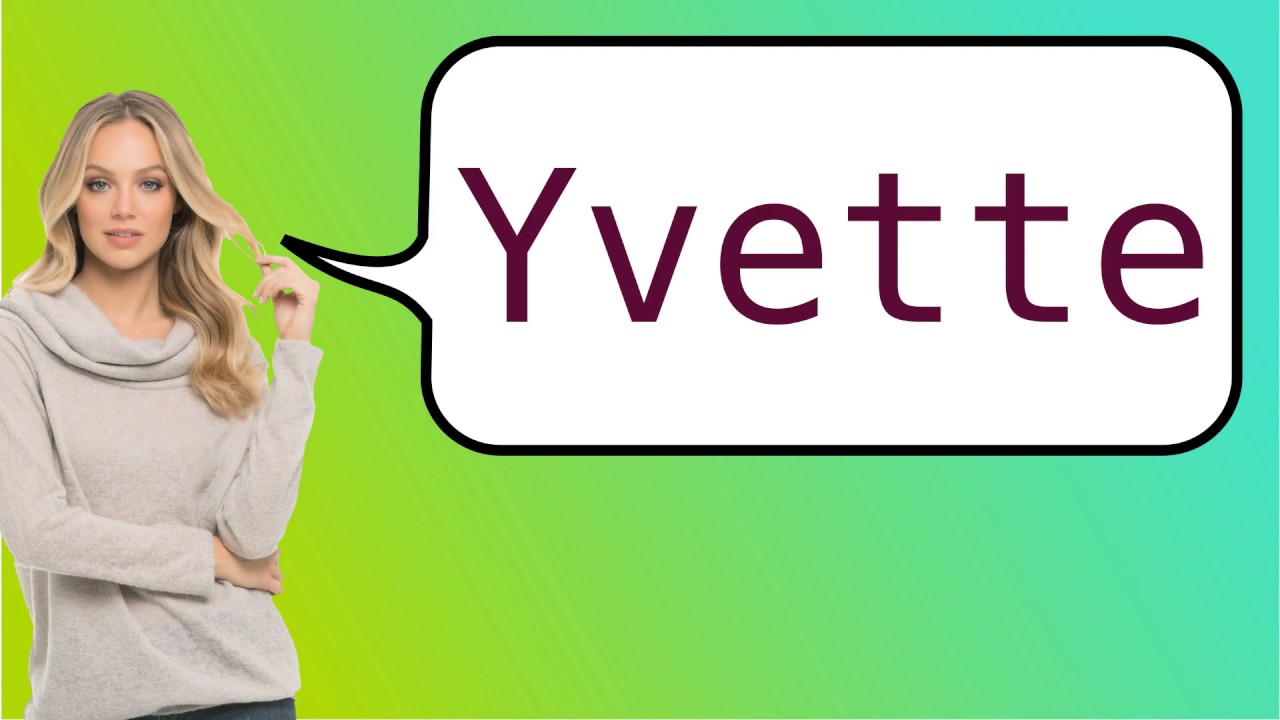 How to say yvette in French? - YouTube