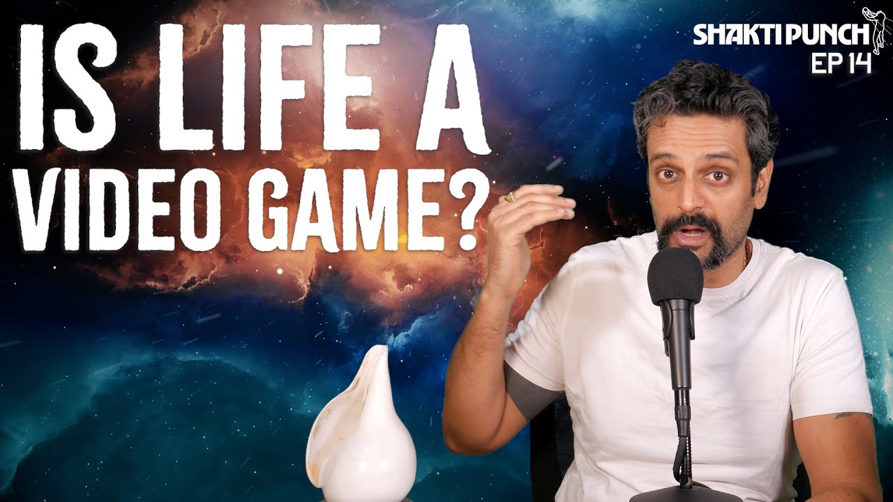 Is Life a Video Game? | Shakti Punch 14 - YouTube