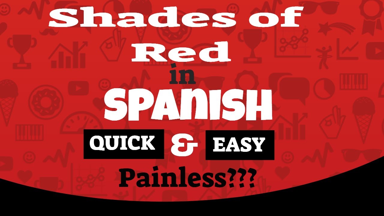 Shades of Red in Spanish - Quick and Easy - YouTube