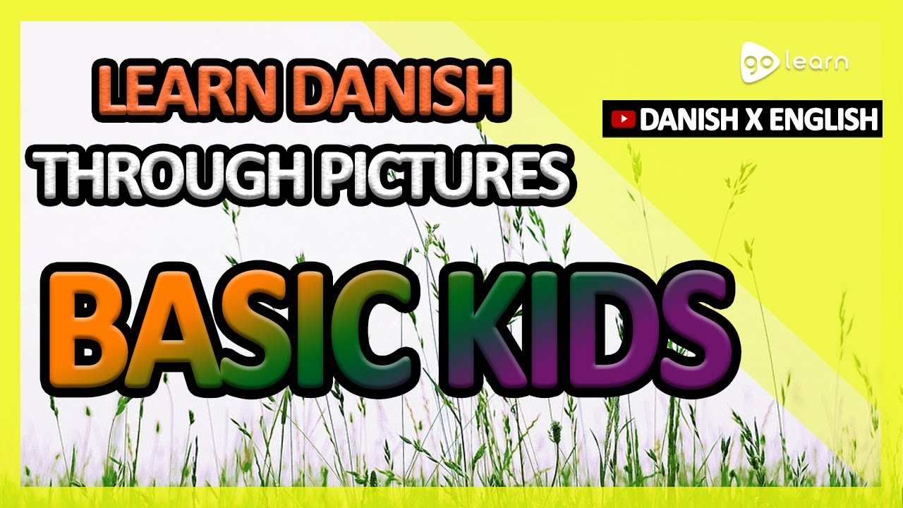 Learn Danish Through Pictures |Danish Vocabulary Basic Kids | Golearn ...