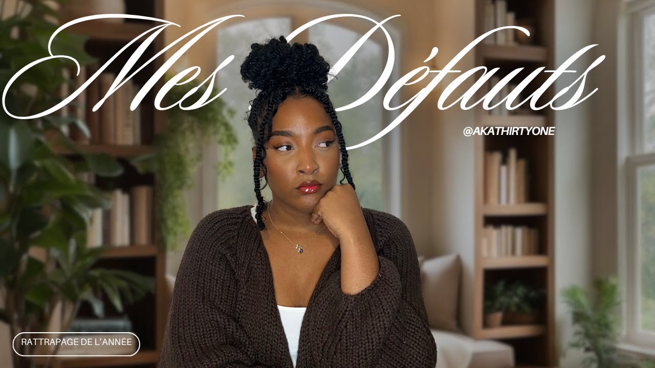 Je Te Dis Mes Défauts : Les Révélations Qui Ont Changé Ma Vie - YouTube