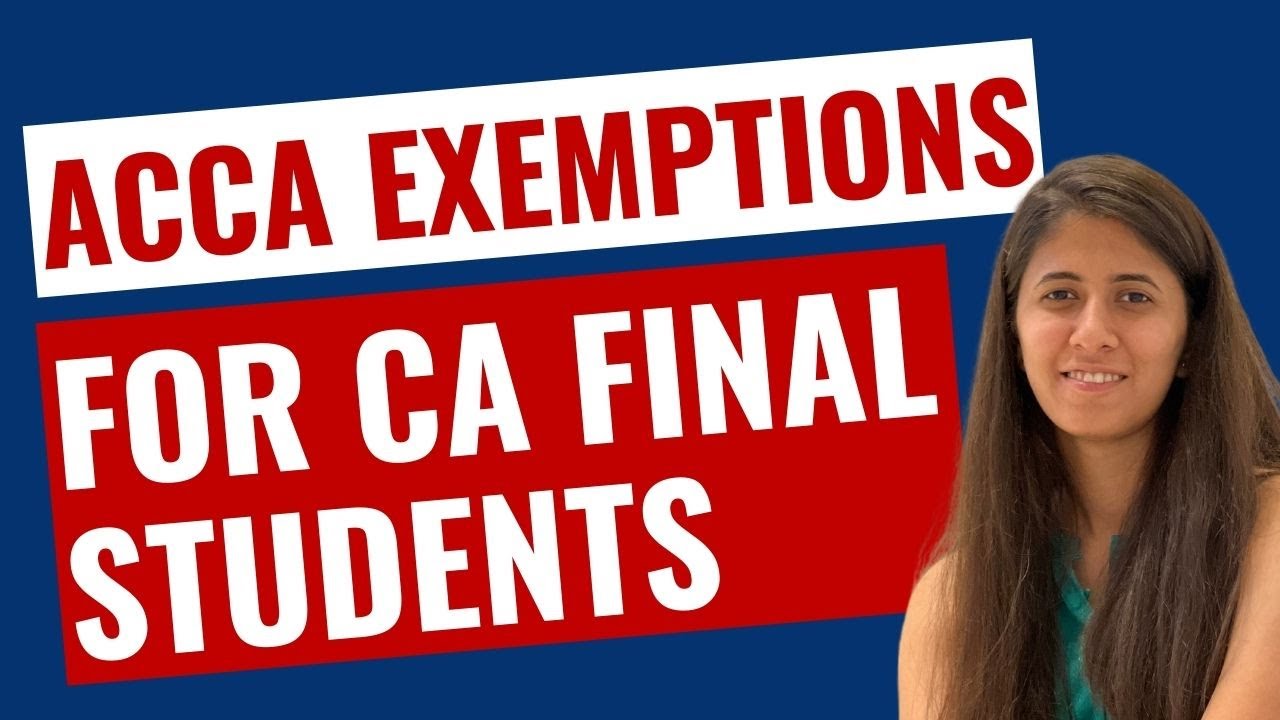 ACCA Exemptions for CA Final Students | Exemptions in ACCA (2022 ...