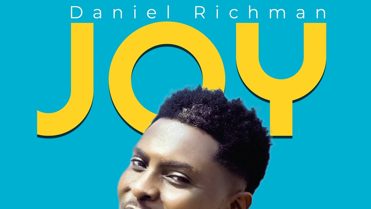 JOY - OFFICIAL VIDEO - Daniel Richman - YouTube