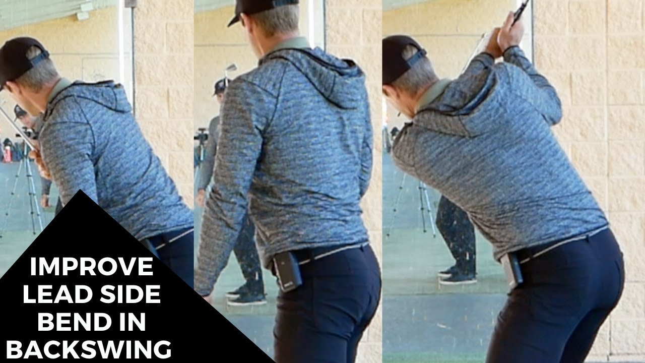 IMPROVE LEAD SIDE BEND IN BACKSWING