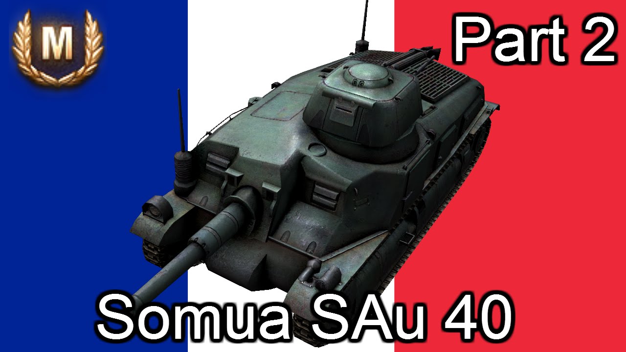 戰車世界 法國 驅逐坦克 Somua SAu 40 (Part 2) / World of Tanks France TD Somua SAu ...