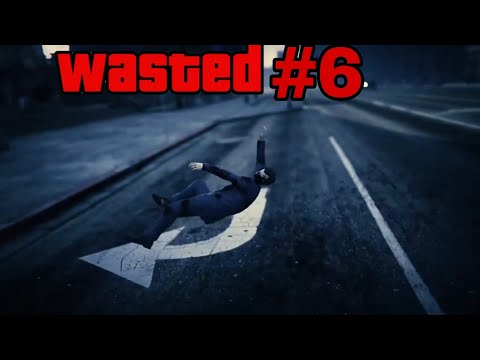 GTA V - Wasted Compilation #6