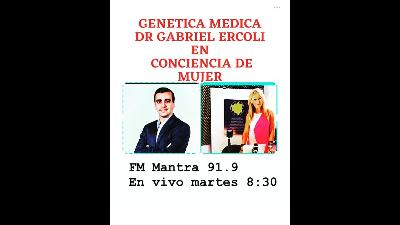 Entrevista al Dr. Gabriel Ércoli, Médico Genetista. Radio Mantra FM 91. ...