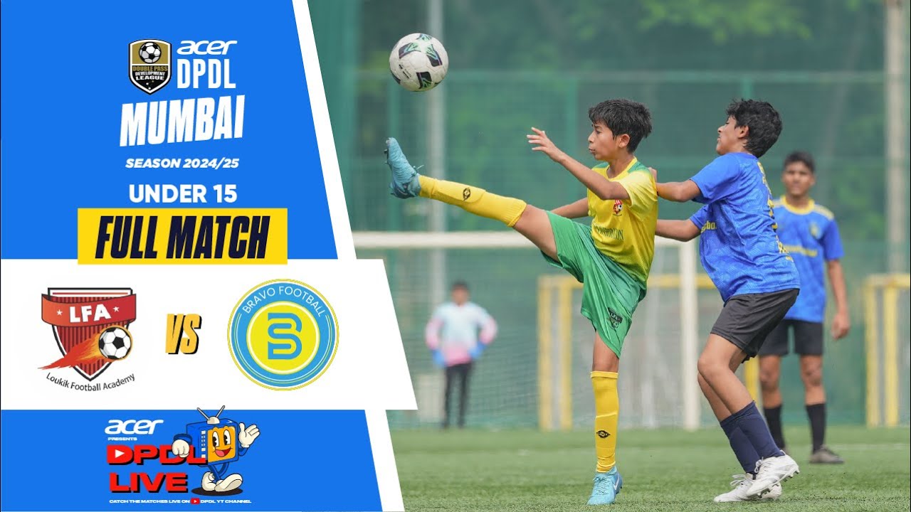 FULL MATCH | Loukik FA 3-0 Bravo Football | Under 15 | DPDL Mumbai 2024/25 - YouTube