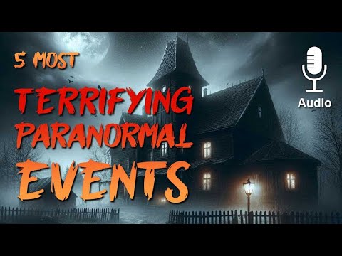 Top 5 Most Terrifying Paranormal Events ACTUALLY Reported in the News ...
