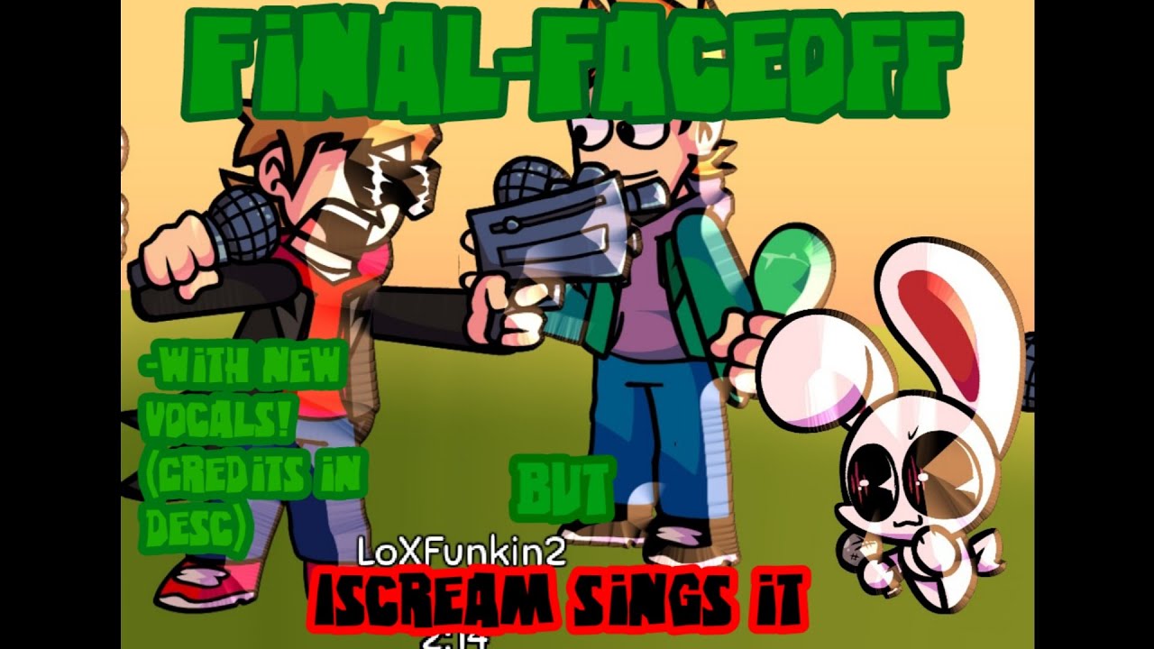 FNF Final Faceoff but Iscream sings it. (Cover) (Not actual RTX) - YouTube