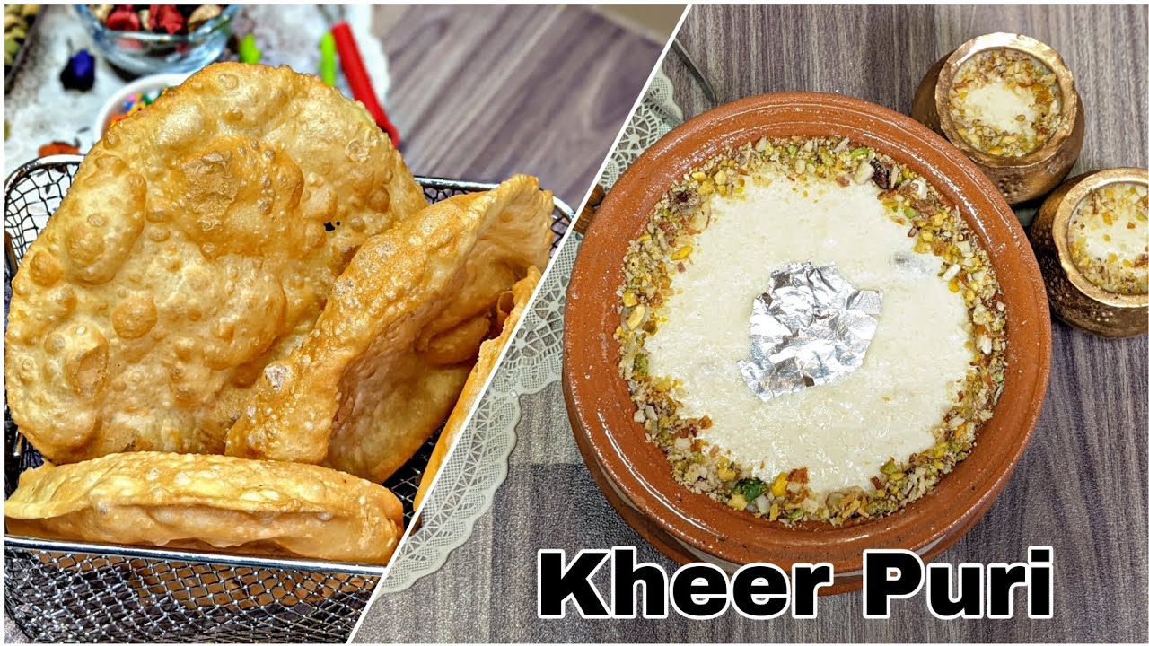 Kheer Puri Recipe By Rahi Cooks | How To Make Homemade Kheer Puri By ...