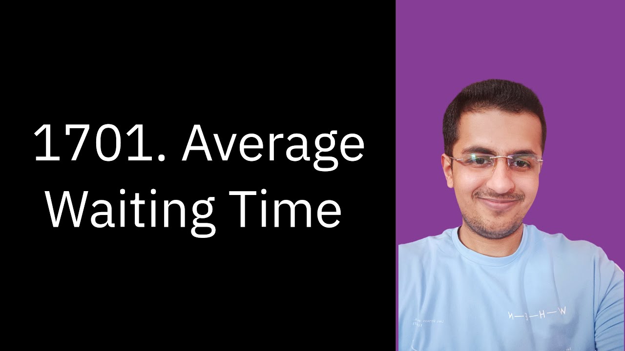 Solve Leetcode 1701 Average Waiting Time Java And C Solutions