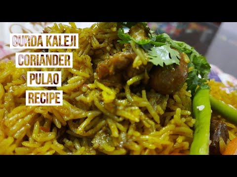 Gurda Kaleji Coriander Pulao Recipe / Goat Kalegi Pulao - YouTube