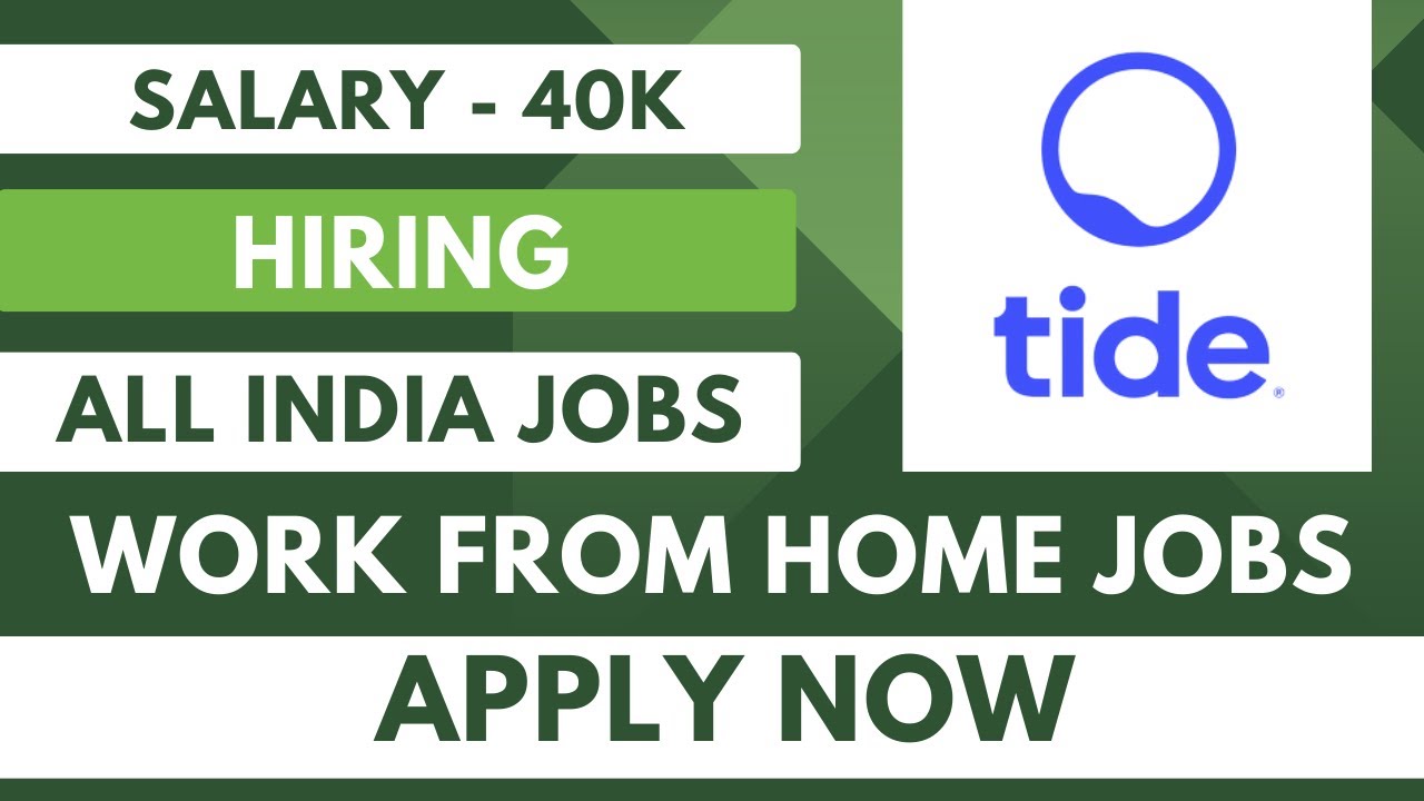 Tide Jobs | Tide Recruitment 2023 | Tide interview | Tide Work from ...
