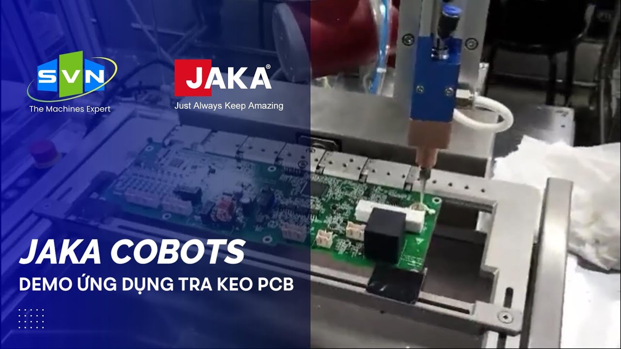 Demo ứng dụng tra keo PCB với JAKA Cobots - YouTube