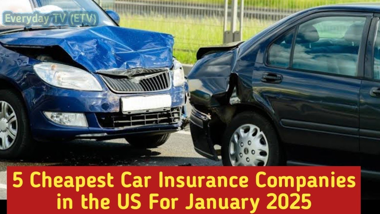 5 Cheapest Car Insurance Companies in the USA for January 2025 ...