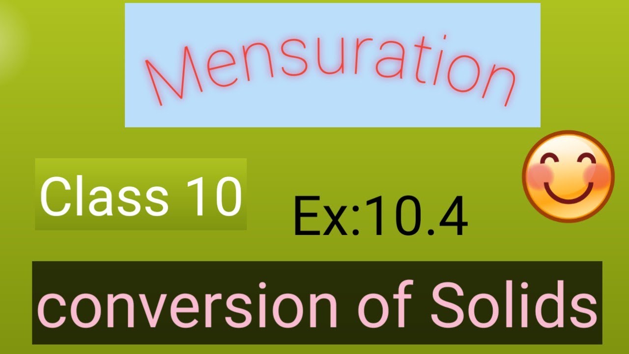 MENSURATION(Conversion Of Solids) - YouTube