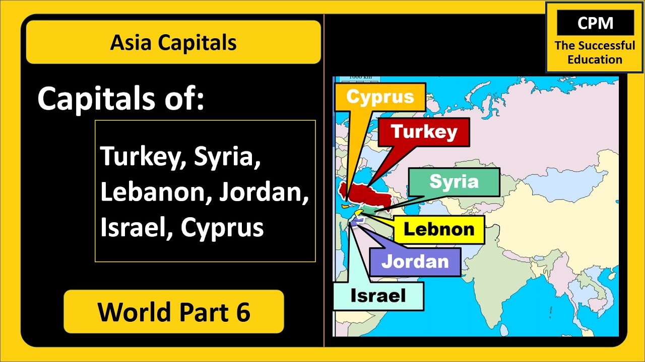 6. Capitals | राजधानी | Turkey | Syria | Lebanon | Jordan | Israel ...
