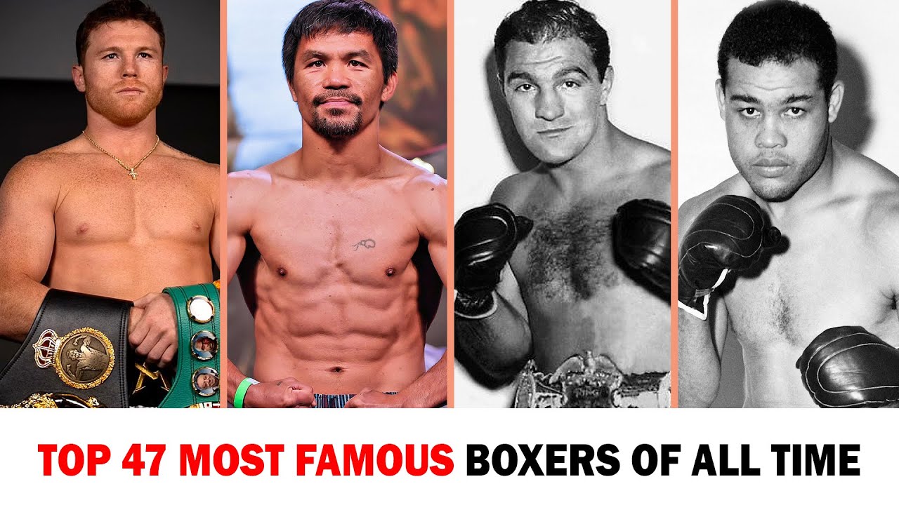 Top 47 Most Famous Boxers of All Time - YouTube