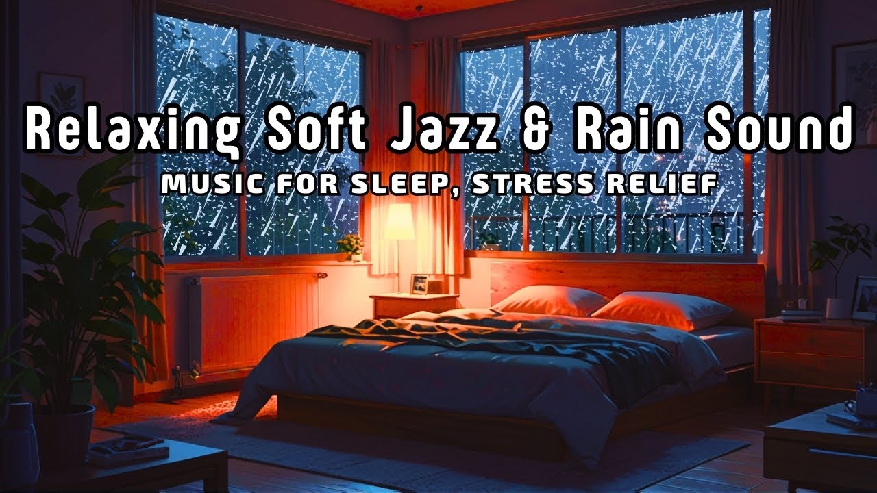 🔴Peaceful Jazz Music & the Sound of Falling Rain Helps Relieve Stress ...