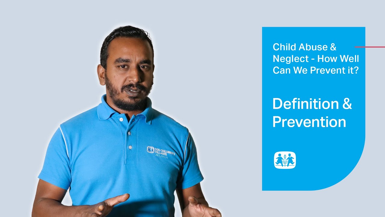 Child Abuse & Neglect - Definition & Prevention #ThinkAMinuteWithSOS ...