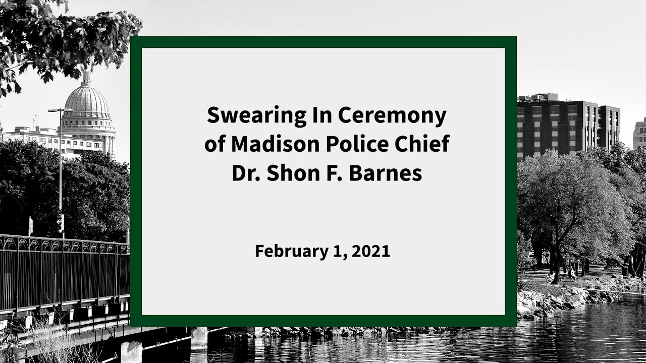 Swearing In Ceremony of Madison Police Chief, Dr. Shon F. Barnes - YouTube