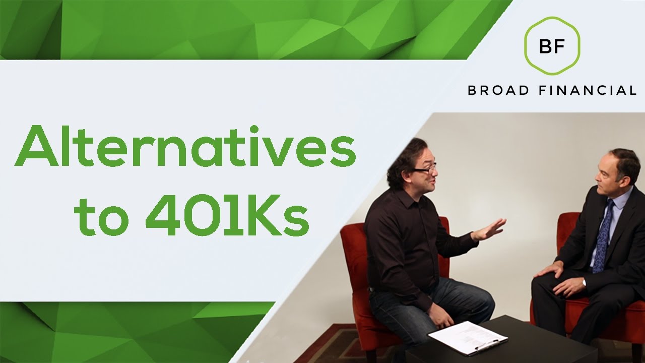 What Are Some Alternatives To Traditional 401 k s Broad Financial what-are-some-alternatives-to-traditional-401-k-s-broad-financial