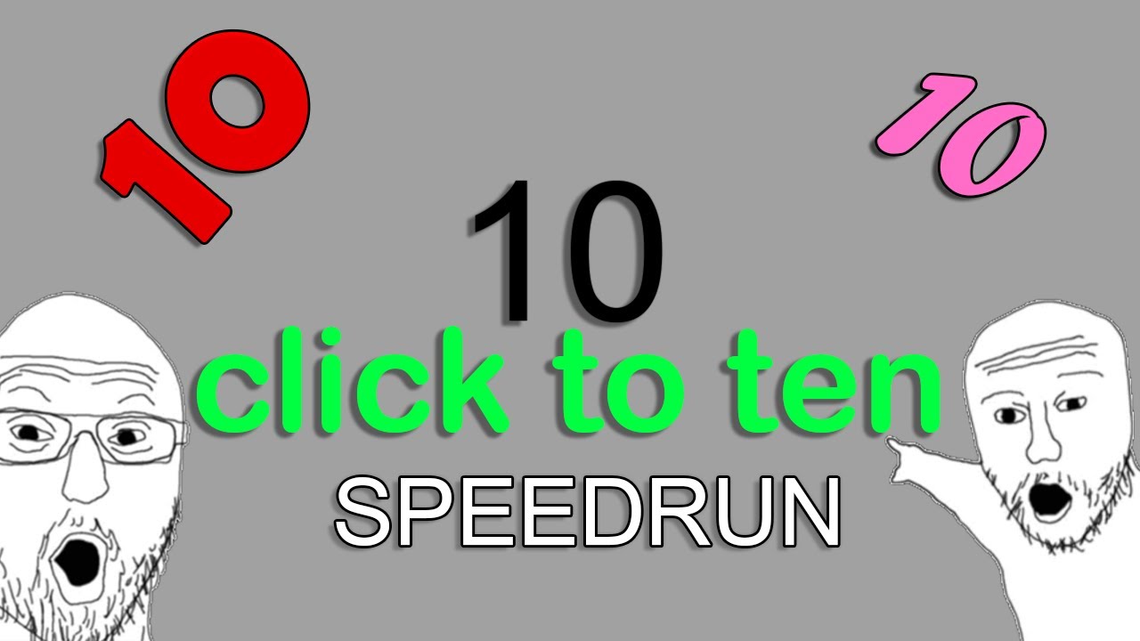 Click to ten Speedrun - YouTube